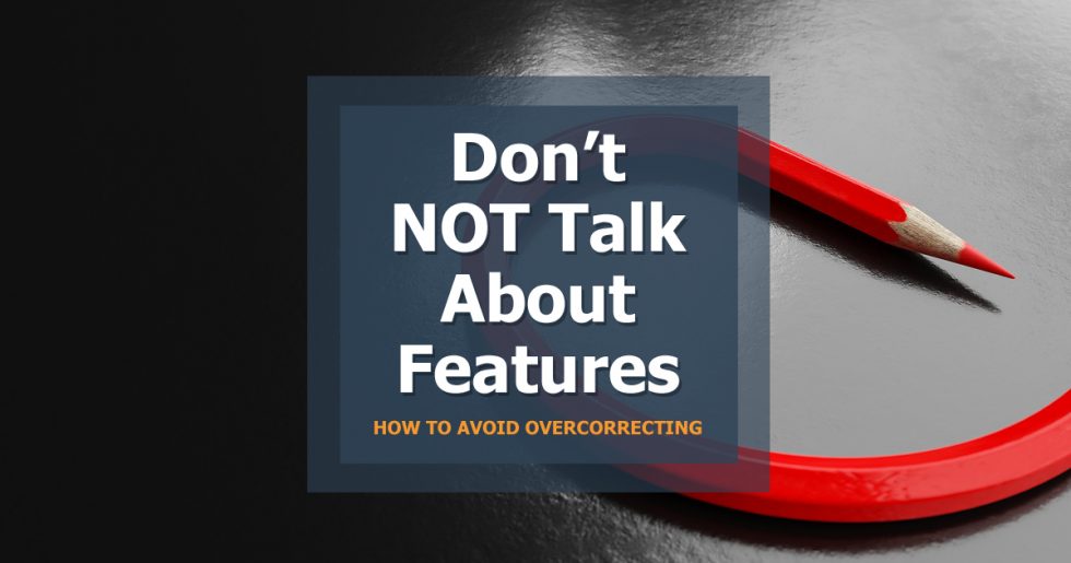 Overcorrecting: When Business Outcomes & Benefit Messaging Become ...
